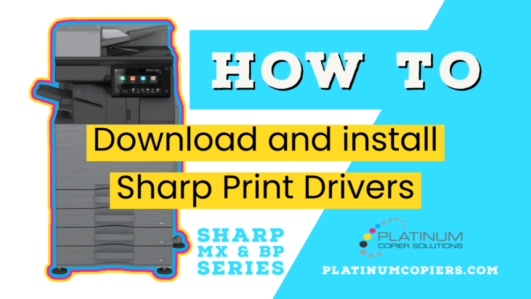 Sharp Print Drivers – Download and Install | Platinum Copier Solutions